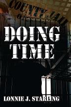 DOING TIME: An Insider’s Up Close and Personal View of Prison Life ...